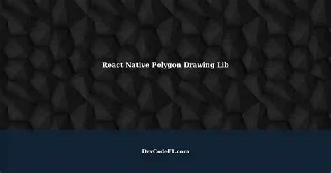 Library For Drawing Connected Polygons On React Native