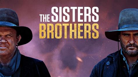 Watch The Sisters Brothers 2018 Full Movie Free Online Plex
