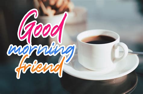 Good Morning Friend Images