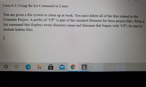 Solved Case Using The List Command In Linux You Are Chegg