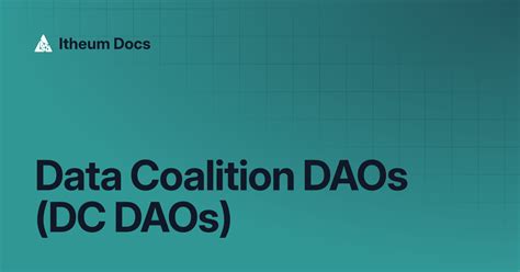 Data Coalition Daos Dc Daos Itheum Docs
