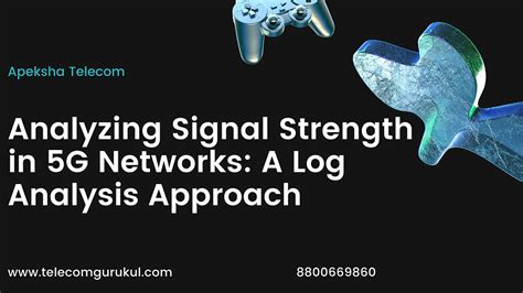 Analyzing Signal Strength In 5g Networks A Log Analysis Approach