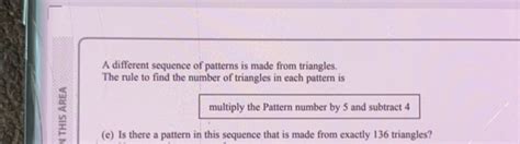 Solved A Different Sequence Of Patterns Is Made From Triangles The Rule To Find The Number Of