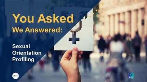 You Asked We Answered Sexual Orientation Profiling Ipsos Iris