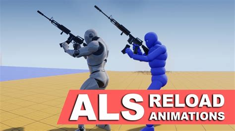 Advanced Locomotion System 2 Weapon Reload Animations Youtube