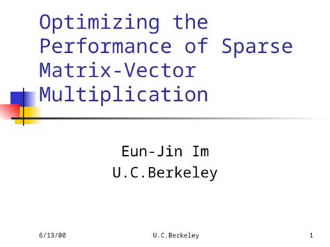 Ppt Optimizing The Performance Of Sparse Matrix Vector Multiplication Dokumentips