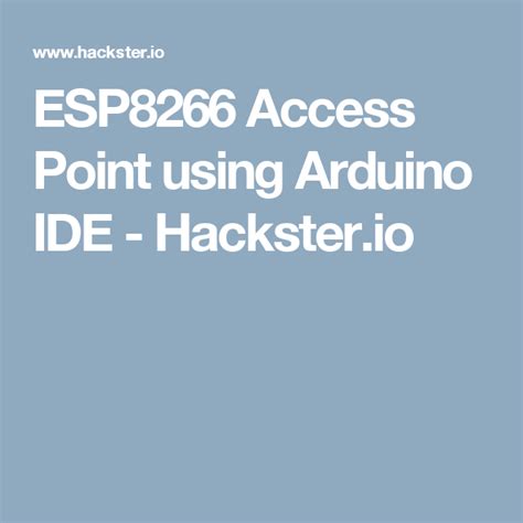 Esp8266 Access Point Using Arduino Ide Arduino Arduino