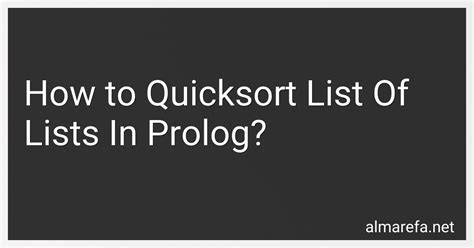 How To Quicksort List Of Lists In Prolog In 2025