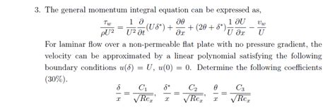 [solved] 3 The General Momentum Integral Equation Solutioninn