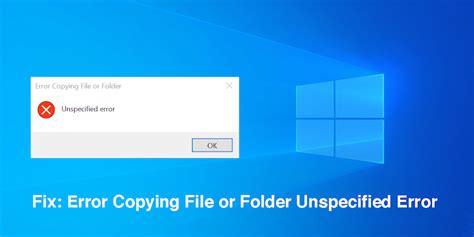 5 Ways To Fix Error Copying File Or Folder Unspecified Error