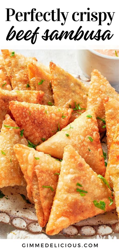 Perfectly Crispy Beef Sambusa In 2024 Sambusa Recipe Beef Samosa Recipe Recipes