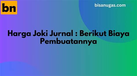Harga Joki Jurnal Dapatkan Layanan Terbaik Kami [2024]