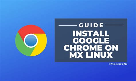 Cómo instalar Google Chrome en MX Linux Aprender Linux