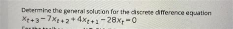 Solved Determine The General Solution For The Discrete