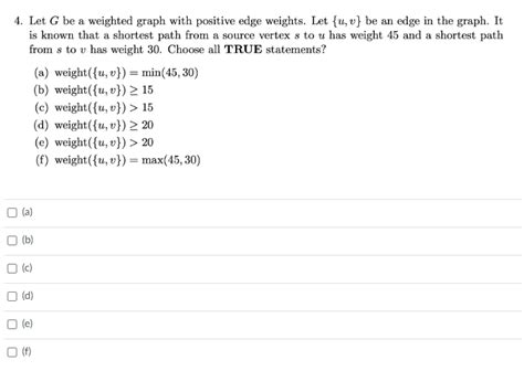 Solved Let G Be A Weighted Graph With Positive Edge Chegg