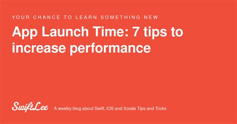 App Launch Time 7 Tips To Increase Performance Swiftlee