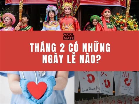Tháng 2 Có Những Ngày Lễ Nào Tổng Hợp Các Ngày Lễ Sự Kiện Trong Tháng