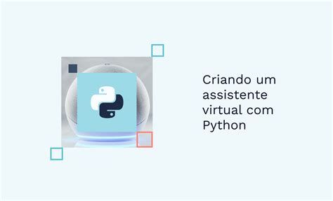 Criando Um Assistente Virtual Com Python