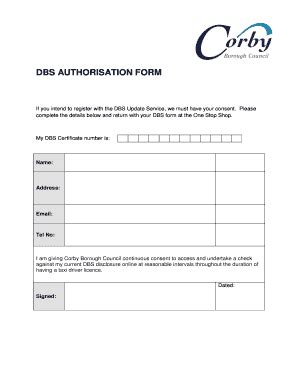 Fillable Online Dbs Authorisation Form Corby Borough Council Fax Email Print PdfFiller