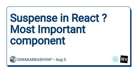Suspense In React Most Important Component By Diwakar Kashyap Medium