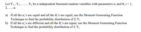 Solved Let Y1 Y2 Yn Be N Independent Binomial Random Chegg Com