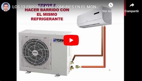Video Los 13 Errores Más Comunes En El Montaje De Equipos Mini Split