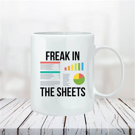 Freak In The Sheets Mug Funny Mug For Excel Wizards And Spreadsheet Enthusiasts Bluefink