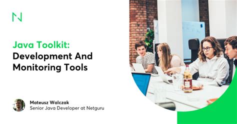 Java Toolkit Development And Monitoring Tools