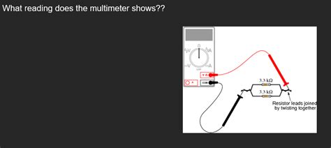 Solved What Reading Does The Multimeter Shows