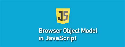 browser object model bom in javascript