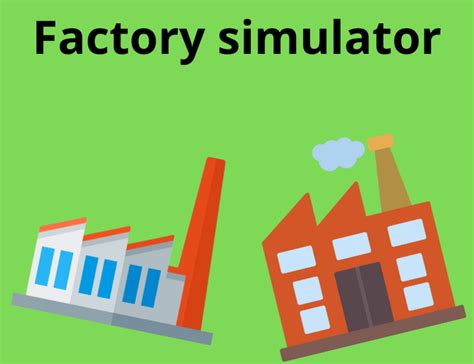 Factory Simulator By Prokhorgame