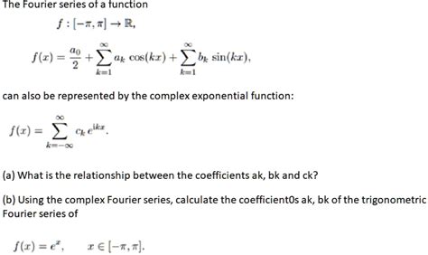 solved the fourier series of a function f x is given by f x a0