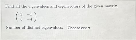 solved find all the eigenvalues and eigenvectors of the