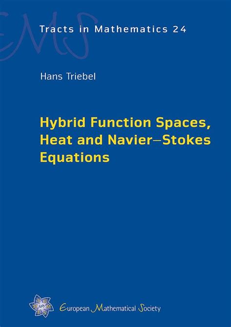 hybrid function spaces heat and navier stokes equations ems tracts in mathematics hans