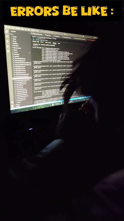 Everytime My Errors To Me 🥹😭 Shorts Computerscience Coding
