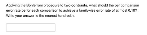Solved Applying The Bonferroni Procedure To Two Contrasts