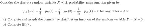 Solved Consider The Discrete Random Variable X With Chegg
