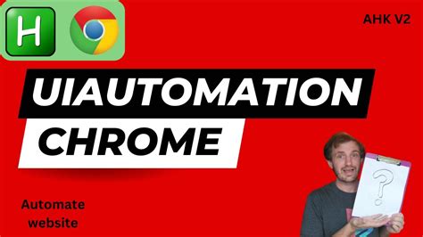 AutoHotkey V2 Simplest Way To Automate Chrome With UIAutomation YouTube