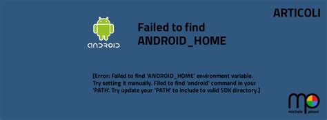 Failed To Find Androidhome Environment Variable Michele Pisani