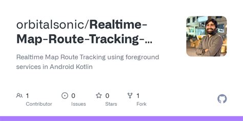 Github Orbitalsonic Realtime Map Route Tracking Android Kotlin