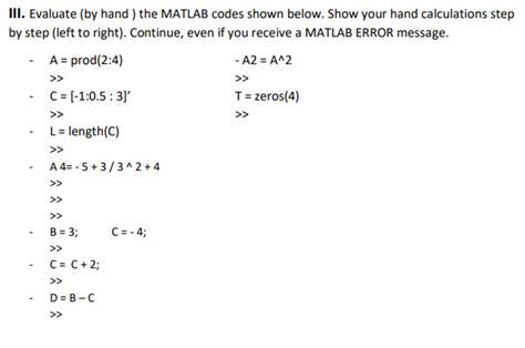 Solved III Evaluate By Hand The MATLAB Codes Shown Below Chegg