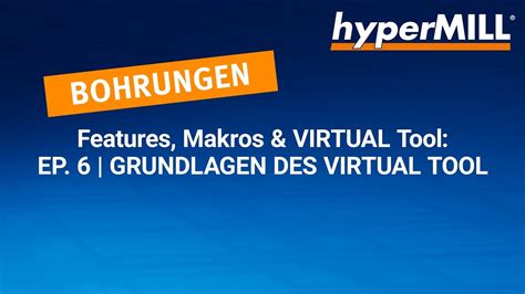 Hypermill Feature Makro Tutorial Grundlagen Des Virtual Tool Episode 6 Youtube