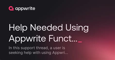 Help Needed Using Appwrite Functions Threads Appwrite