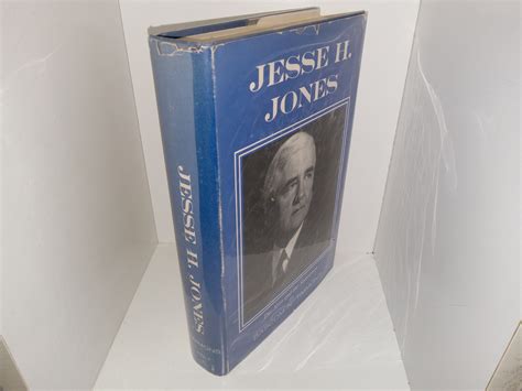 Jess H Jones The Man And The Statesman Signed And Inscribed By The Author 1st Edition 1956