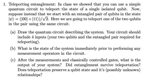 Solved Teleporting Entanglement In Class We Showed That You