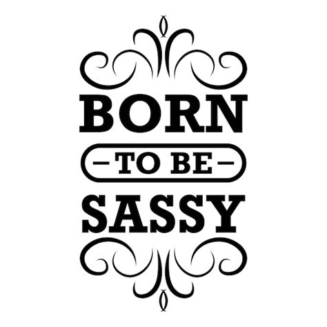 Premium Vector Sassy Svg Design
