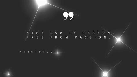 Understanding Aristotles Quote “the Law Is Reason Free From Passion