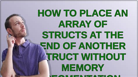 How To Place An Array Of Structs At The End Of Another Struct Without
