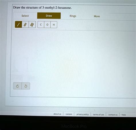 Solved Draw The Structure Of 3 Methyl 2 Hexanone Select Draw More