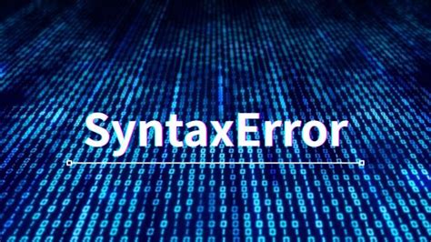 なぜsyntaxerrorは起こる？プログラミング初心者が知っておくべき原因と対策